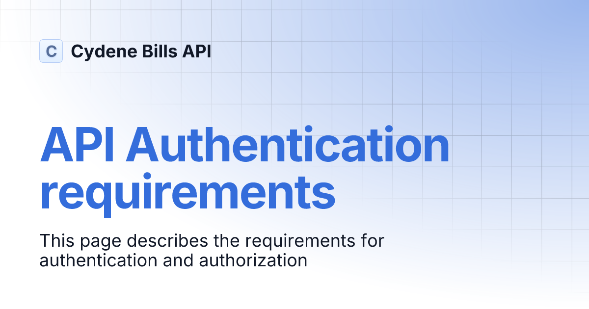 API Authentication requirements | Cydene Bills API